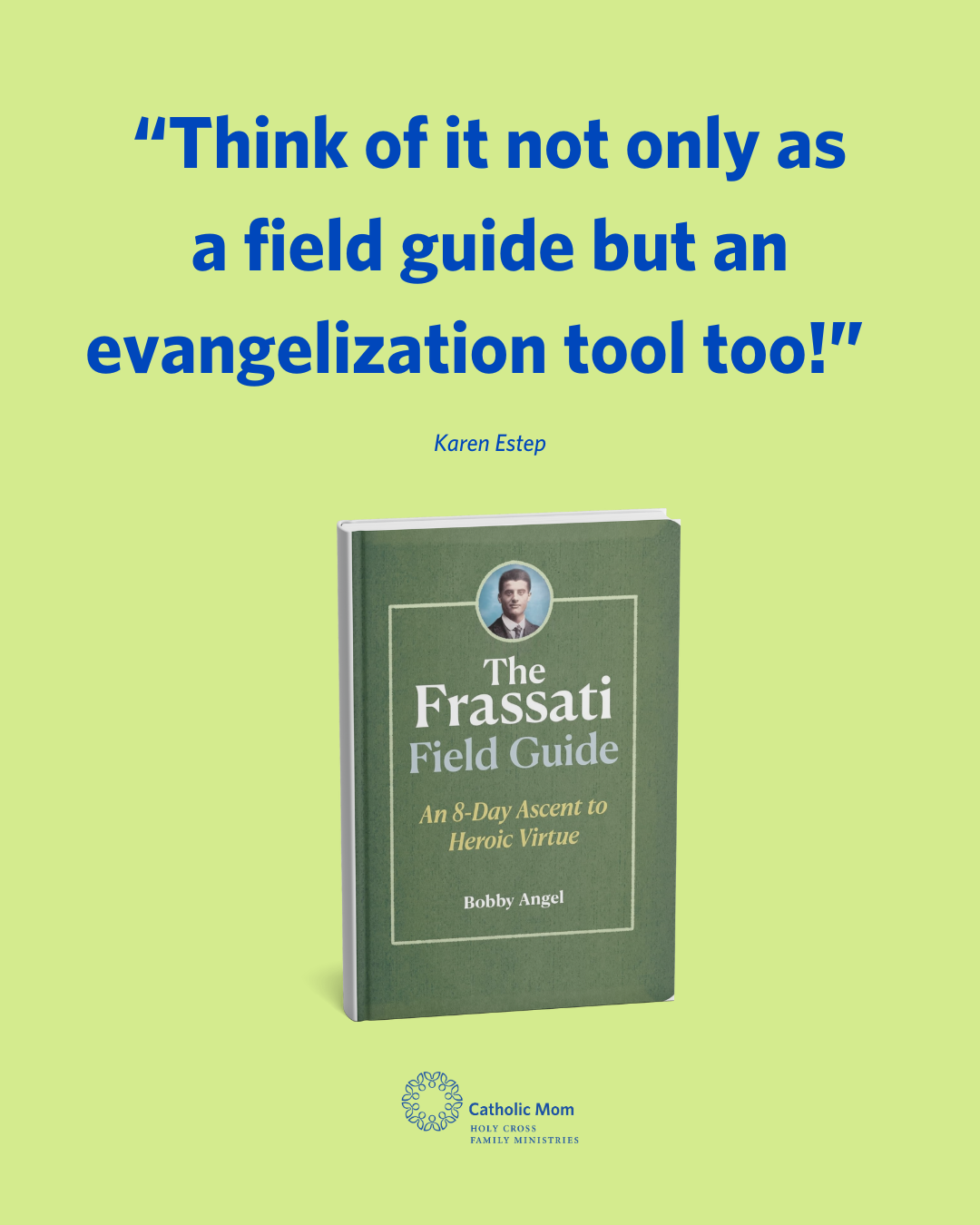 The Frassati Field Guide: A Tiny Book that Packs a Punch